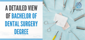 A Detailed View of Bachelor of Dental Surgery Degree(BDS) | Education ...